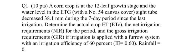Q1. (10 pts) A corn crop is at the 12-leaf growth | Chegg.com
