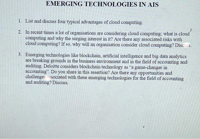 Solved EMERGING TECHNOLOGIES IN AIS 1. List and discuss four | Chegg.com