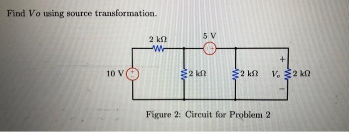 Solved Find Vo using source transformation. Figure 2: | Chegg.com
