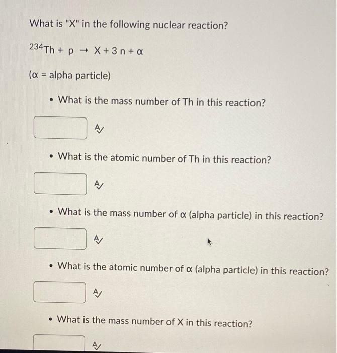 Solved What is "X" in the following nuclear reaction? | Chegg.com