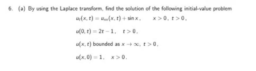 Solved 6. (a) By using the Laplace transform, find the | Chegg.com