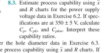 Solved 8.3. Estimate process capability using xˉ and R | Chegg.com