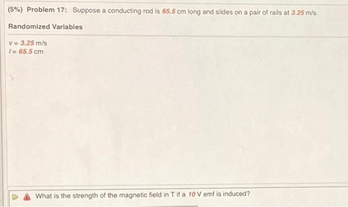 Solved (5\%) Problem 17: Suppose a conducting rod is 65.5 cm | Chegg.com