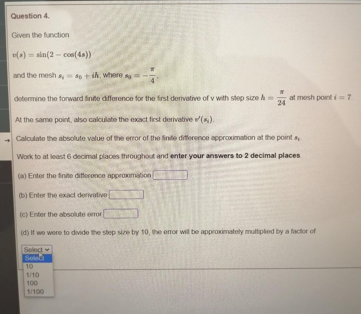 Solved Question 4 Given the function v(s) = sin(2 - cos(48)) | Chegg.com
