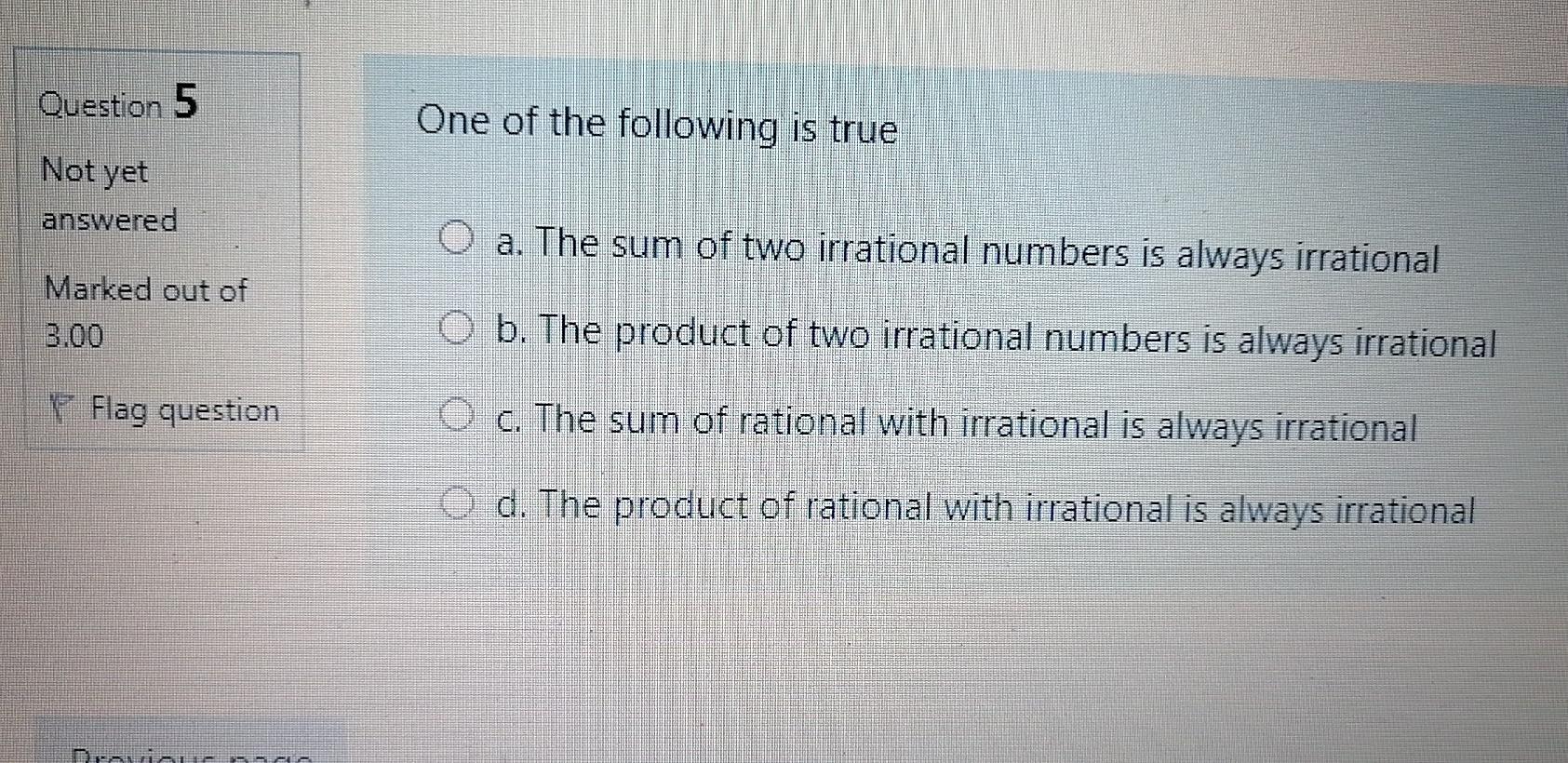 Solved Question 5 One of the following is true Not yet | Chegg.com