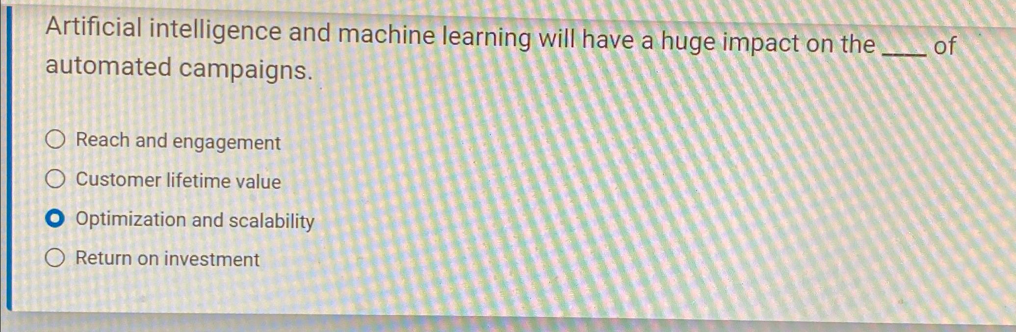Solved Artificial intelligence and machine learning will | Chegg.com