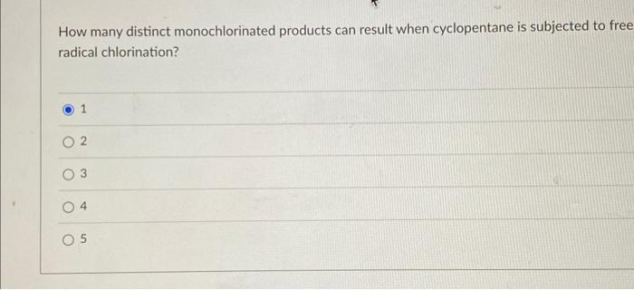 Solved How many distinct monochlorinated products can result | Chegg.com