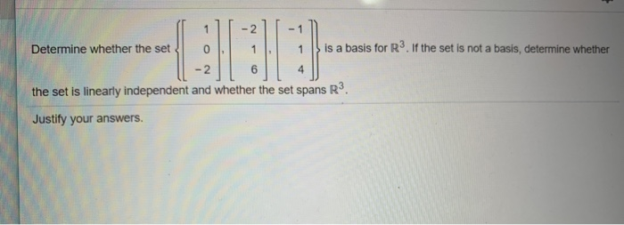 Solved 1 11. -11) 1 is a basis for R3. If the set is not a | Chegg.com