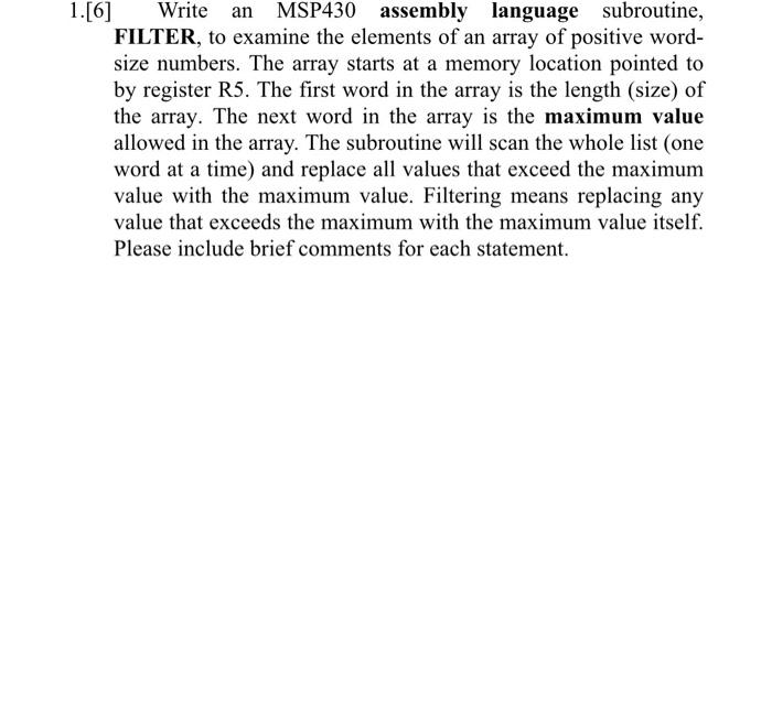 Solved 1.[6] Write an MSP430 assembly language subroutine, | Chegg.com