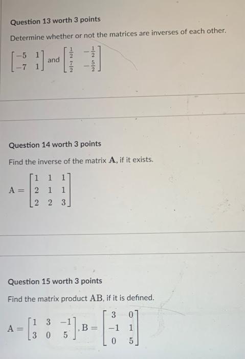 Solved Determine whether or not the matrices are inverses of | Chegg.com