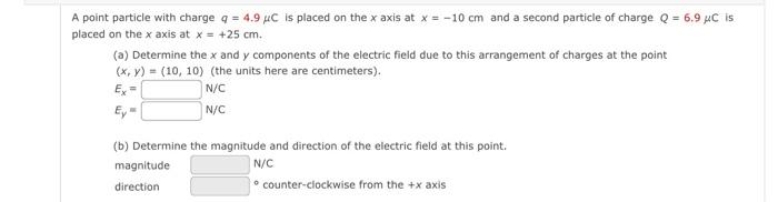 Solved point particle with charge q=4.9μC is placed on the x | Chegg.com