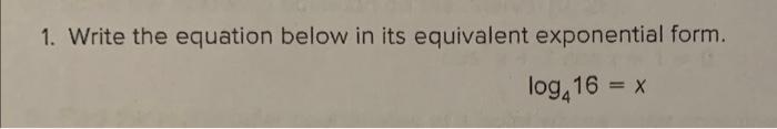 Solved 1. Write the equation below in its equivalent | Chegg.com