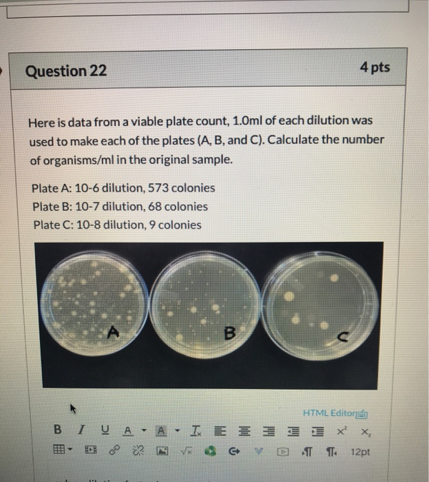 Solved Question 22 4 pts Here is data from a viable plate | Chegg.com