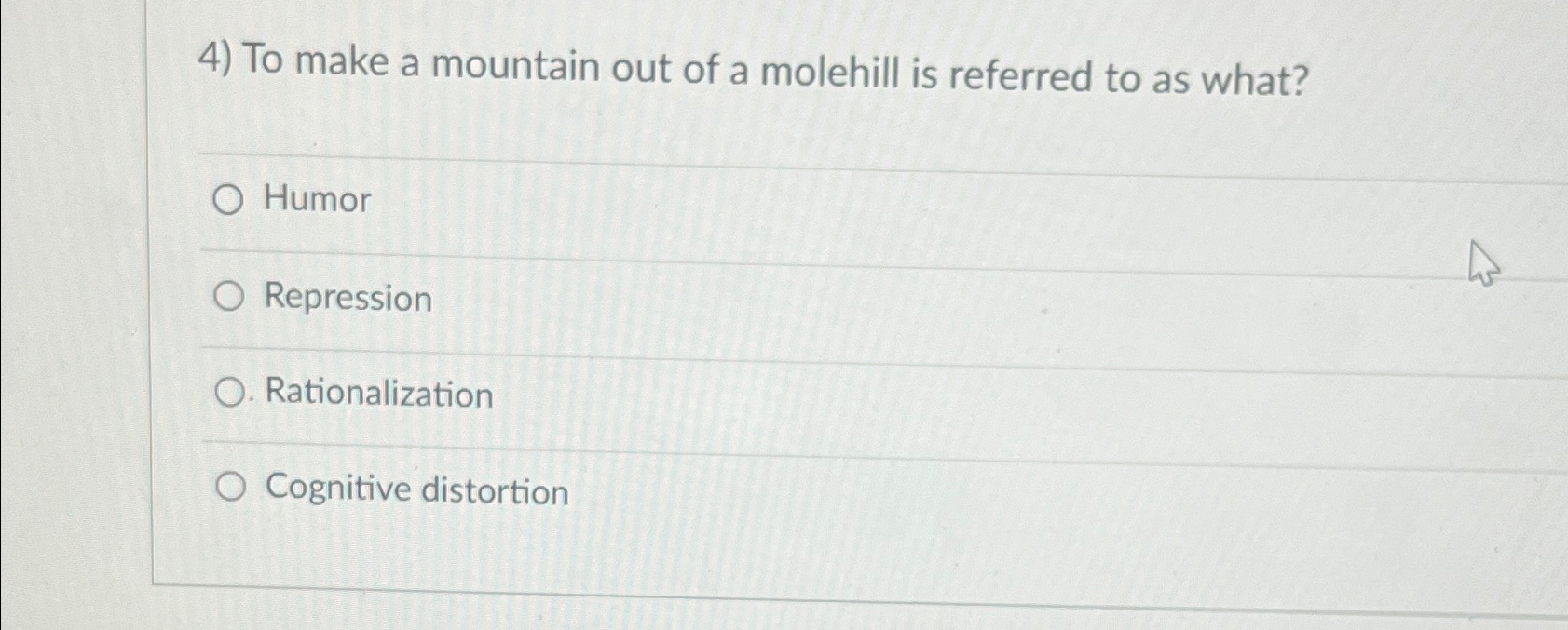 Solved To make a mountain out of a molehill is referred to | Chegg.com
