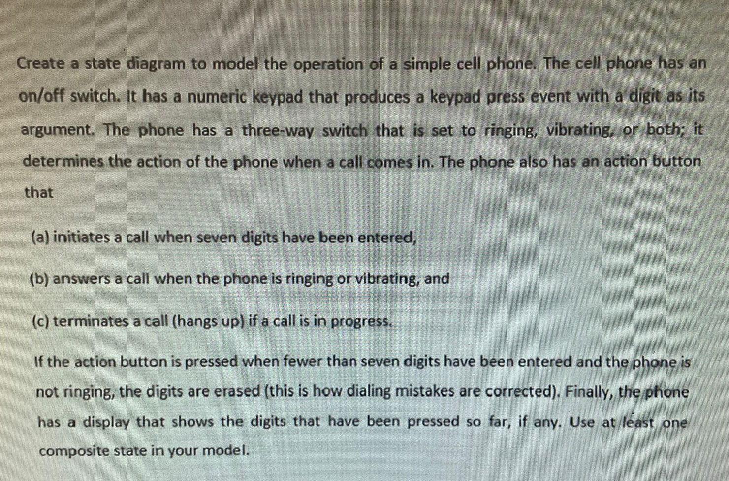 Solved Create a state diagram to model the operation of a | Chegg.com