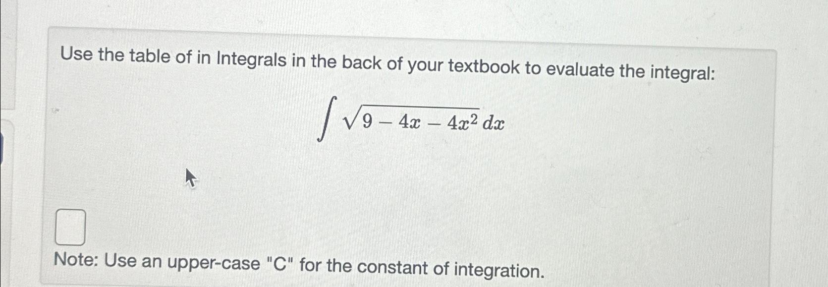 Solved Use the table of in Integrals in the back of your | Chegg.com