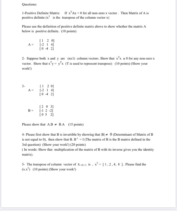 Solved Questions: 1-Positive Definite Matrix: If x'Ax >0 for | Chegg.com