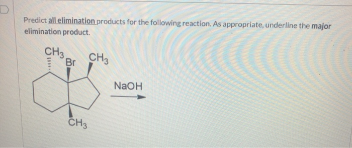Solved Predict all elimination products for the following | Chegg.com