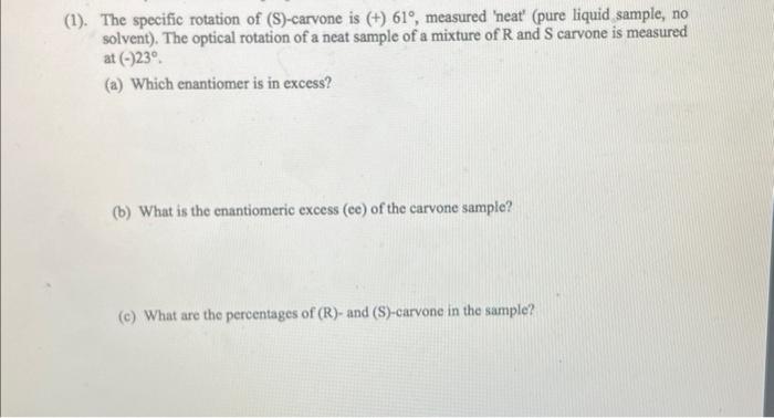 Solved (1). The specific rotation of (S)-carvone is (+)61∘, | Chegg.com