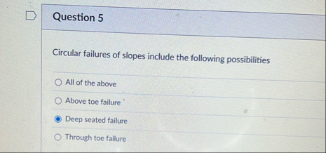 Solved Question 5Circular failures of slopes include the | Chegg.com