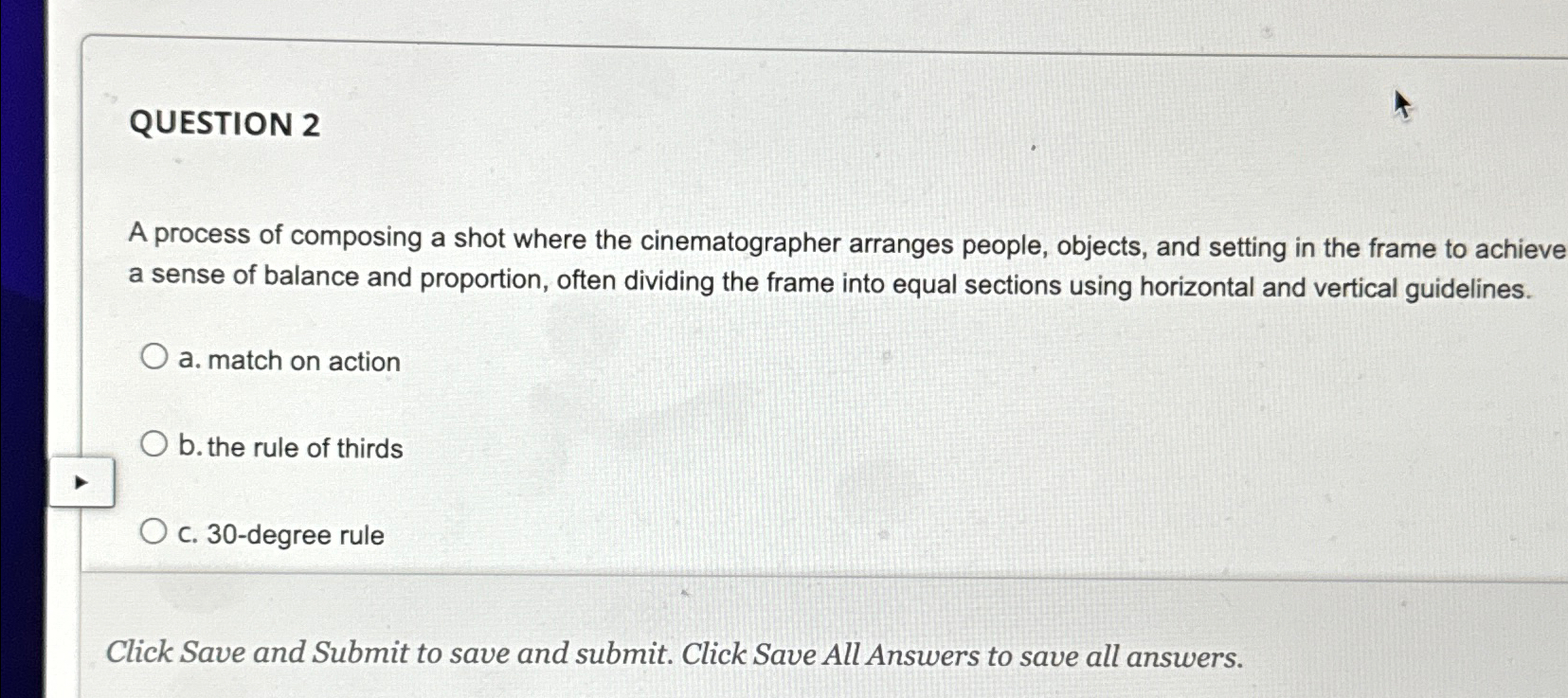 Solved QUESTION 2A process of composing a shot where the | Chegg.com