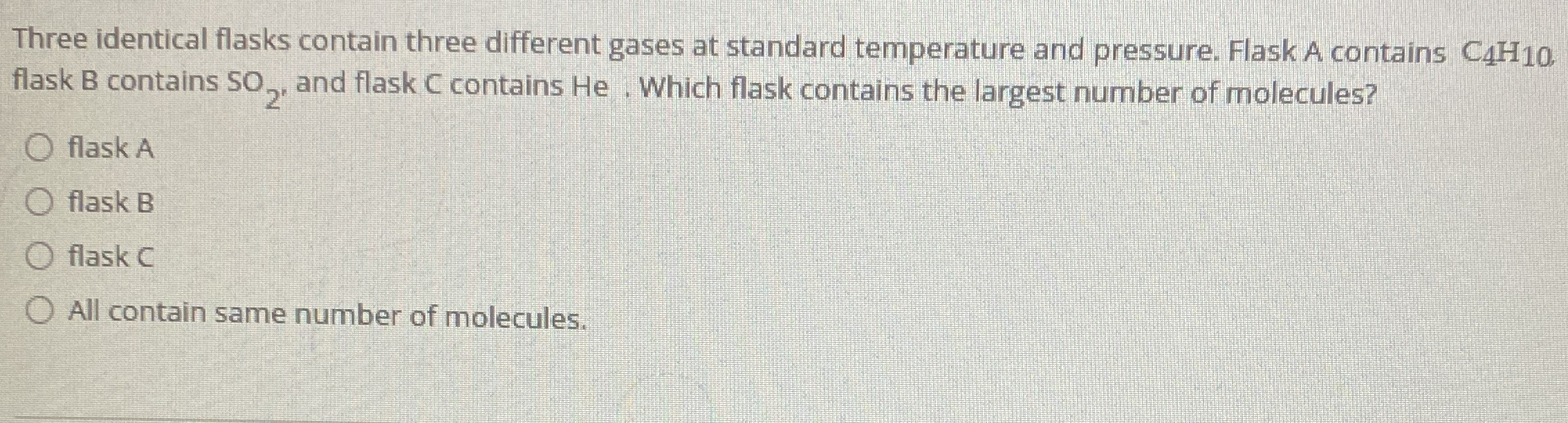 Solved Three identical flasks contain three different gases | Chegg.com
