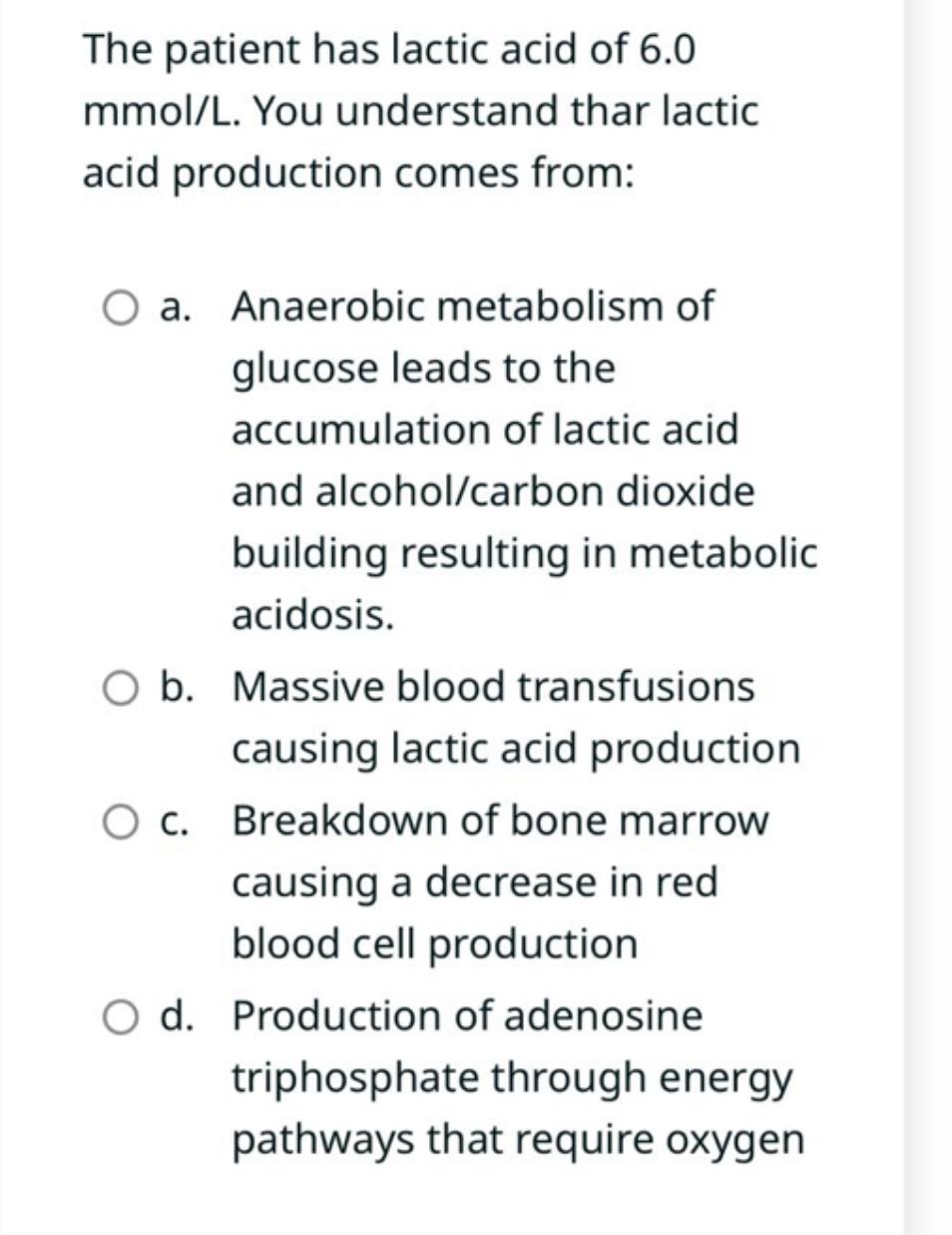 Solved The patient has lactic acid of 6.0 ﻿mmolL. ﻿You | Chegg.com