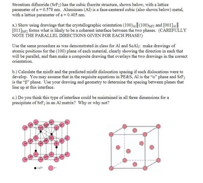 Strontium difluoride (SrF2) has the cubic fluorite | Chegg.com
