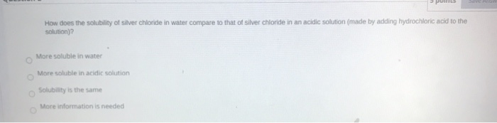 Solved How does the solubility of silver chloride in water | Chegg.com