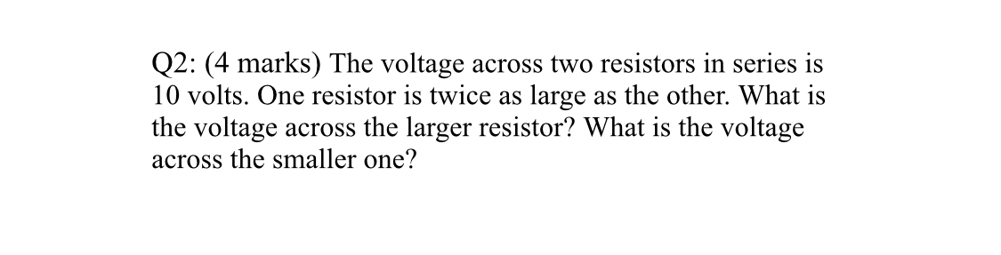 Solved Q2: (4 ﻿marks) ﻿The voltage across two resistors in | Chegg.com