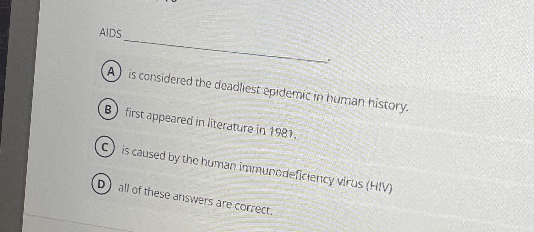 Solved AIDSis considered the deadliest epidemic in human | Chegg.com