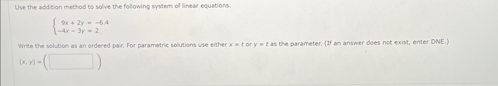 Solved Use the addition method to solve the following system | Chegg.com
