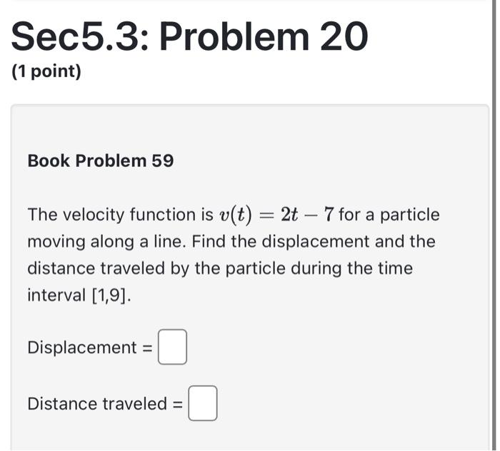 Solved Sec5.3: Problem 20 (1 point) Book Problem 59 The | Chegg.com