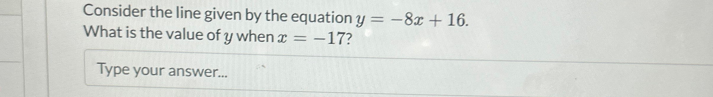 Solved Consider the line given by the equation y=-8x+16.What | Chegg.com
