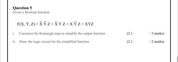Solved Question 5 Given A Boolean Function Fx Y Z