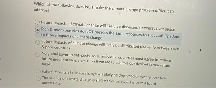 Solved 5: Which of the following does NOT make the climate | Chegg.com