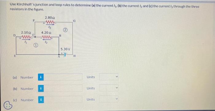 Solved Use Kirchhoff 's junction and loop rules to determine | Chegg.com