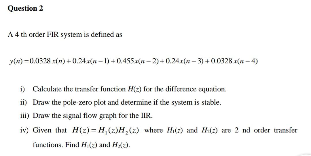 Solved A 4 th order FIR system is defined as | Chegg.com