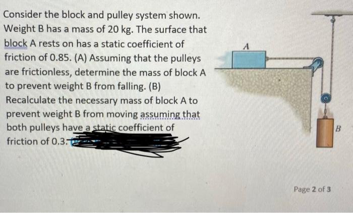 Solved Consider the block and pulley system shown. Weight B | Chegg.com