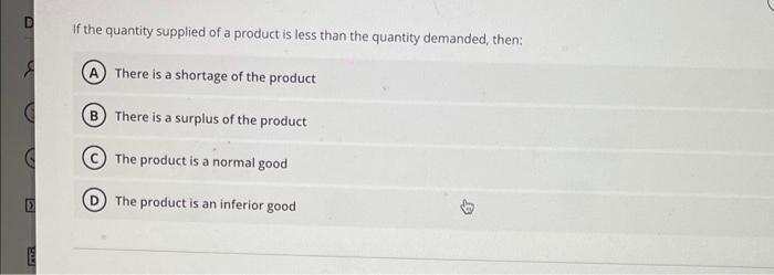 Solved If the quantity supplied of a product is less than | Chegg.com