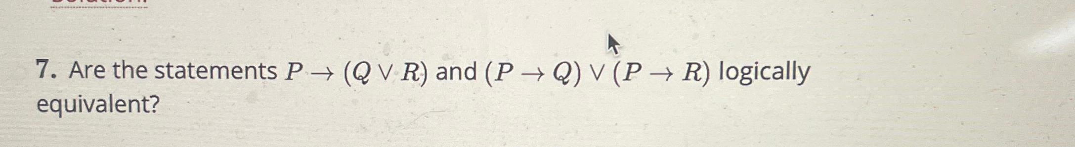 Solved Are the statements P→(QvR) ﻿and (P→Q)v(P→R) | Chegg.com