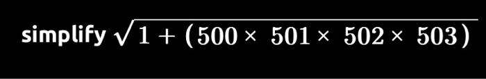 Solved 1+(500×501×502×503) | Chegg.com