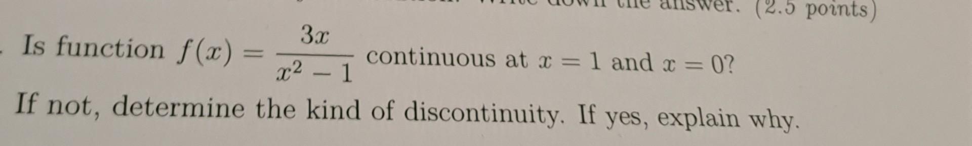 Solved Is function f(x)=x2−13x continuous at x=1 and x=0 ? | Chegg.com