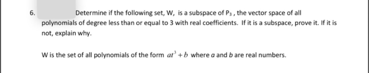 Solved Determine if the following set, W, ﻿is a subspace of | Chegg.com