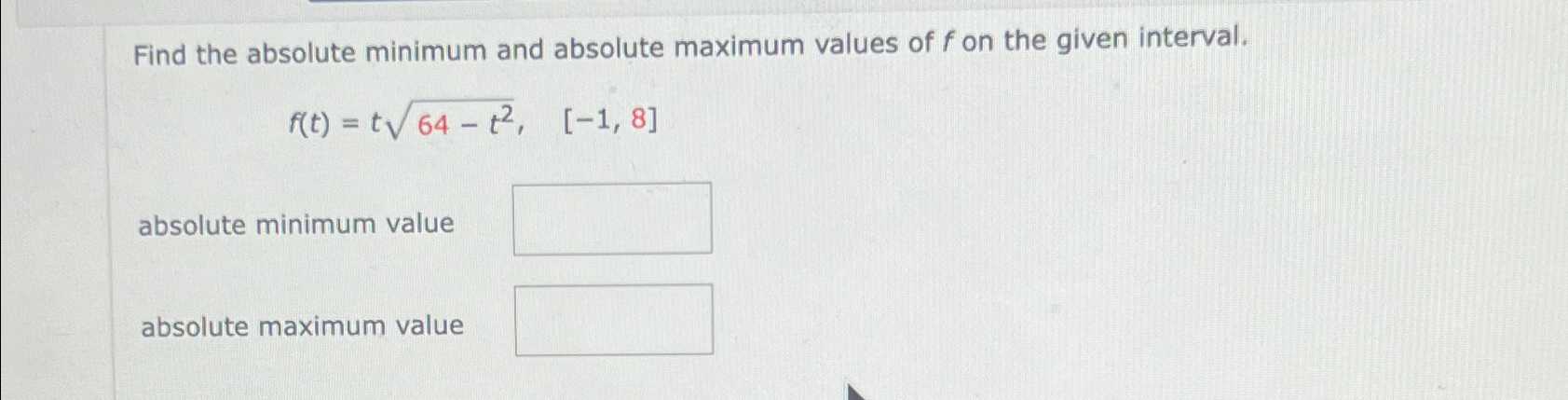 Solved Find the absolute minimum and absolute maximum values | Chegg.com