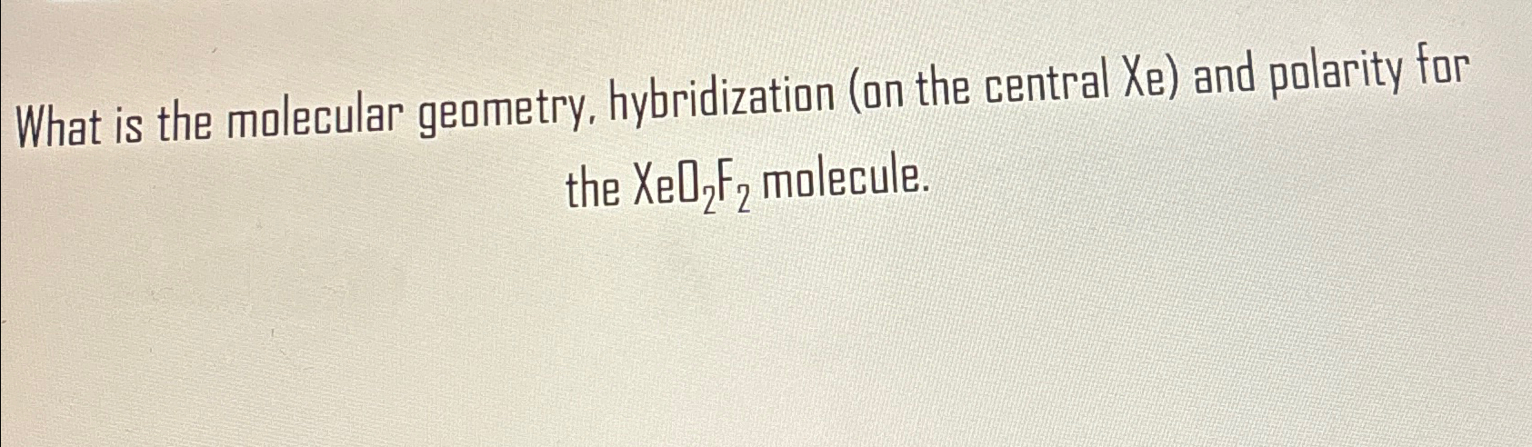 Solved What is the molecular geometry, hybridization (on the | Chegg.com
