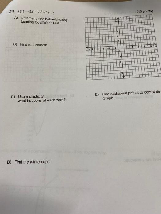 Solved (16 points) 21) f(x)=-2' +7x + 2x-7 A) Determine end | Chegg.com