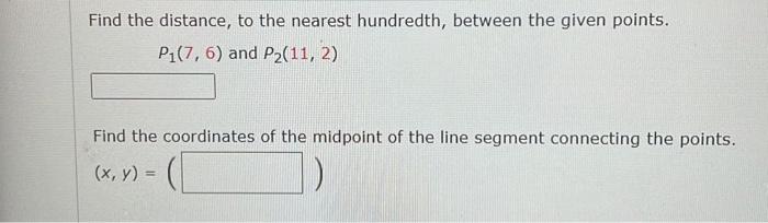 Solved Find the distance, to the nearest hundredth, between | Chegg.com