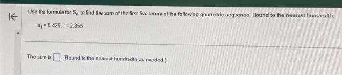 Solved Use the formula for Sn to find the sum of the first | Chegg.com