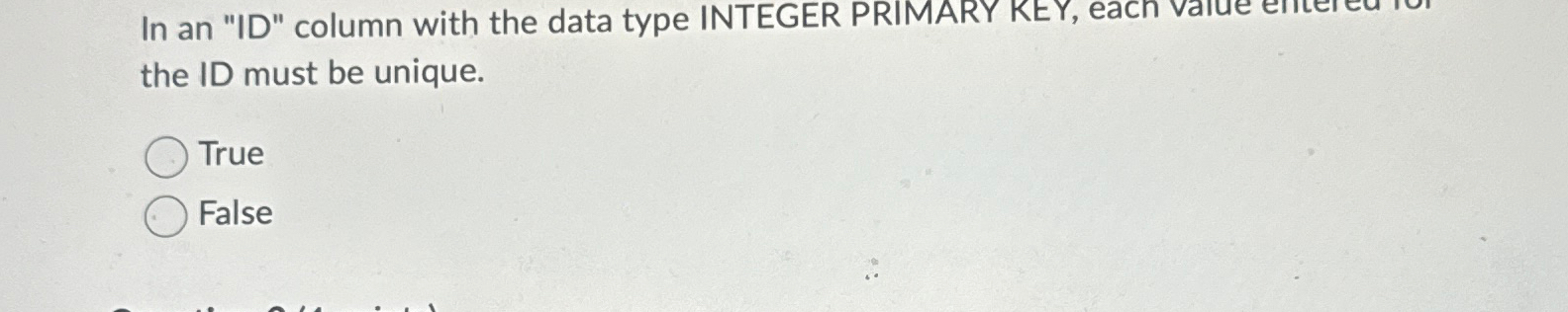 Solved In an "ID" ﻿column with the data type INTEGER PRIMARY | Chegg.com